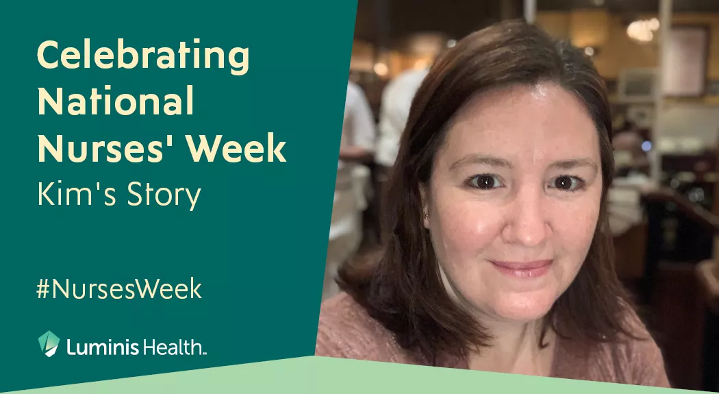 The Best Part about Nursing is the Patients | Luminis Health