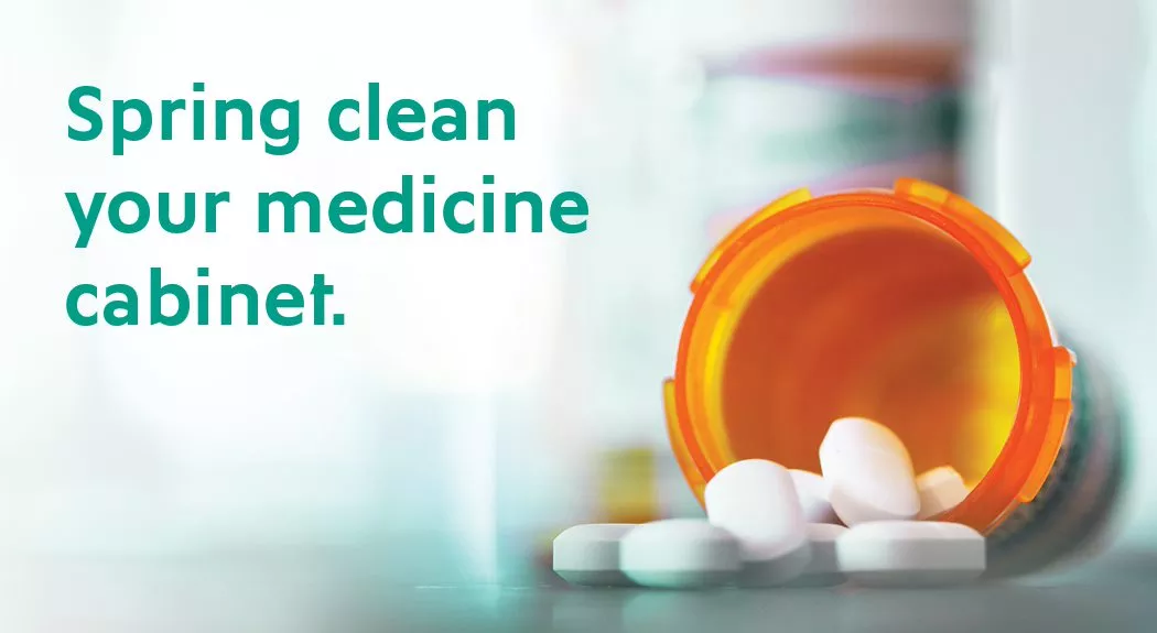 Spring Cleaning for Your Medicine Cabinet | Luminis Health